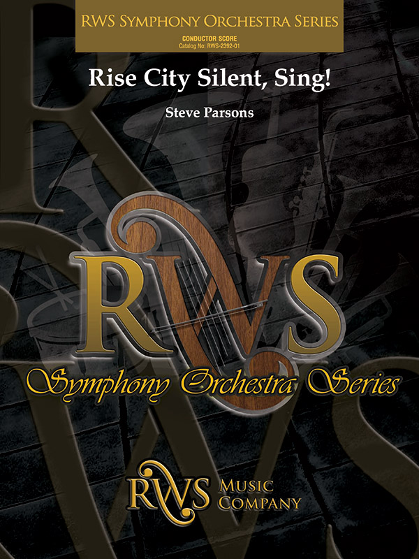Rise City Silent, Sing!: Full Orchestra Conductor Score: Steve Parsons ...