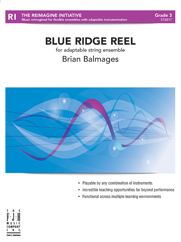 Blue Ridge Reel: Flexible String Ensemble Score: Brian Balmages | Sheet ...