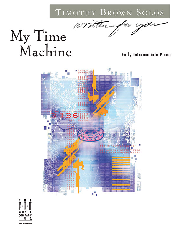 My Time Machine: Piano: Timothy Brown - Digital Sheet Music Download