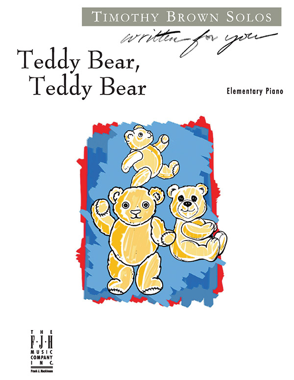 Teddy Bear, Teddy Bear: Elementary Piano Sheet: Timothy Brown | Sheet Music