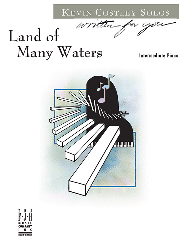 Land of Many Waters: Intermediate Piano Sheet: Kevin Costley | Sheet Music