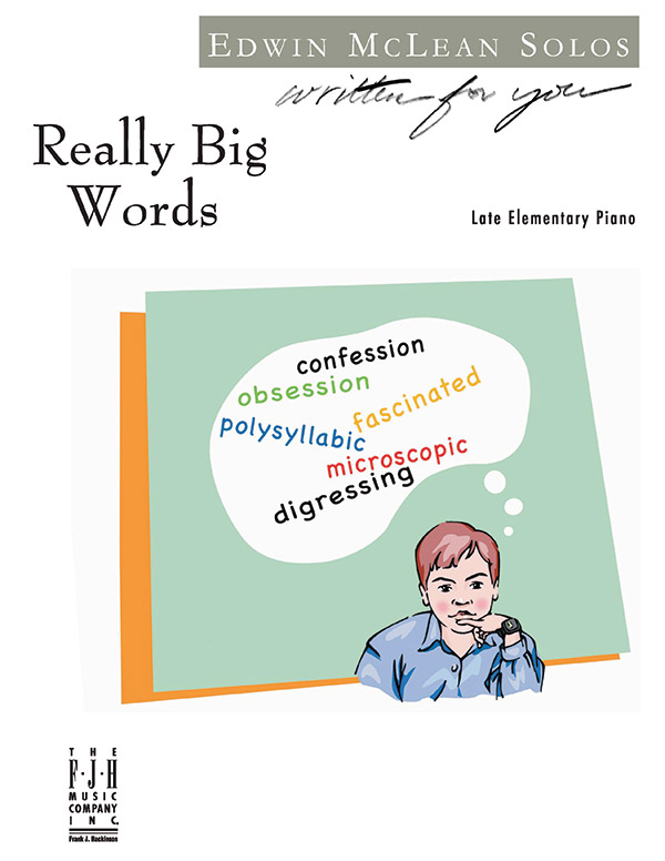 Really Big Words: Late Elementary Piano Sheet: Edwin McLean | Sheet Music