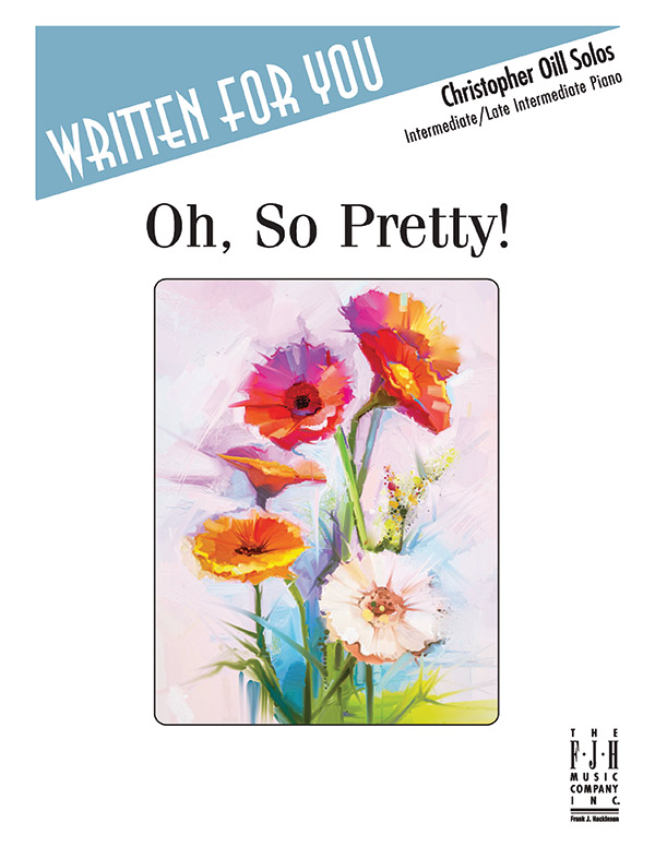 Oh, So Pretty!: Piano: Christopher Oill - Digital Sheet Music Download